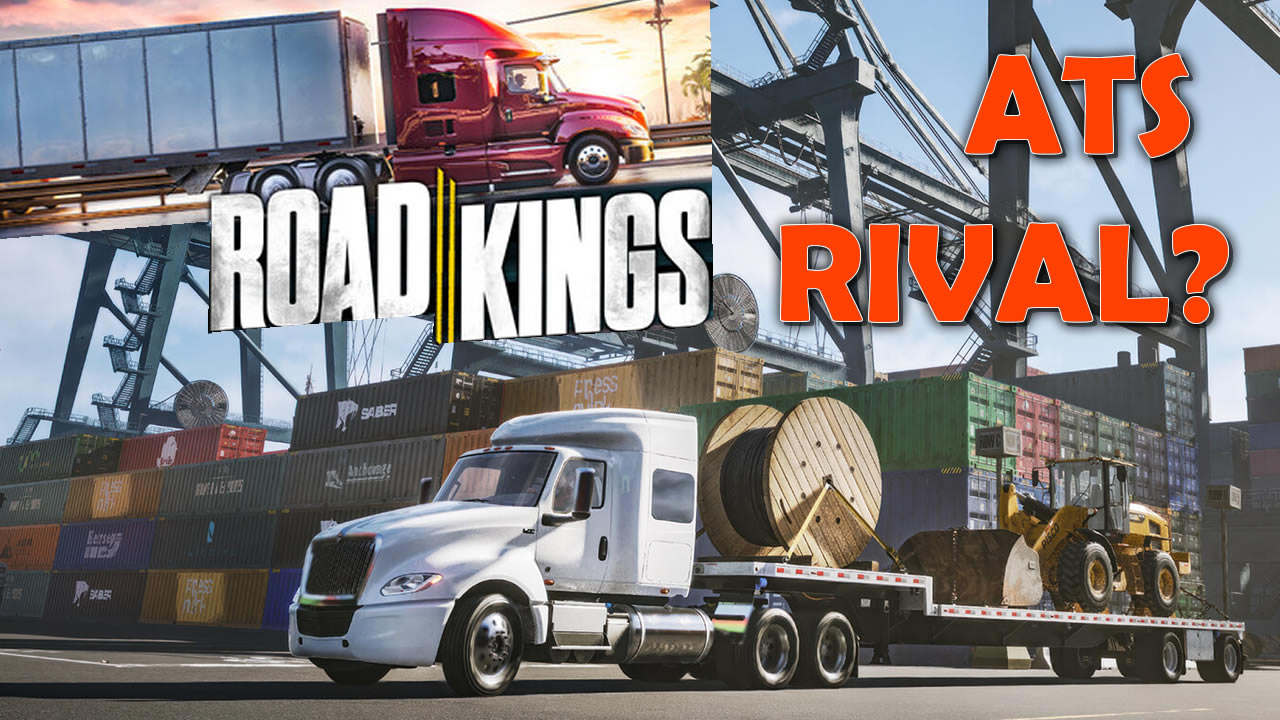 The RoadKings: A New Challenger Enters the Truck Simulation Arena ...